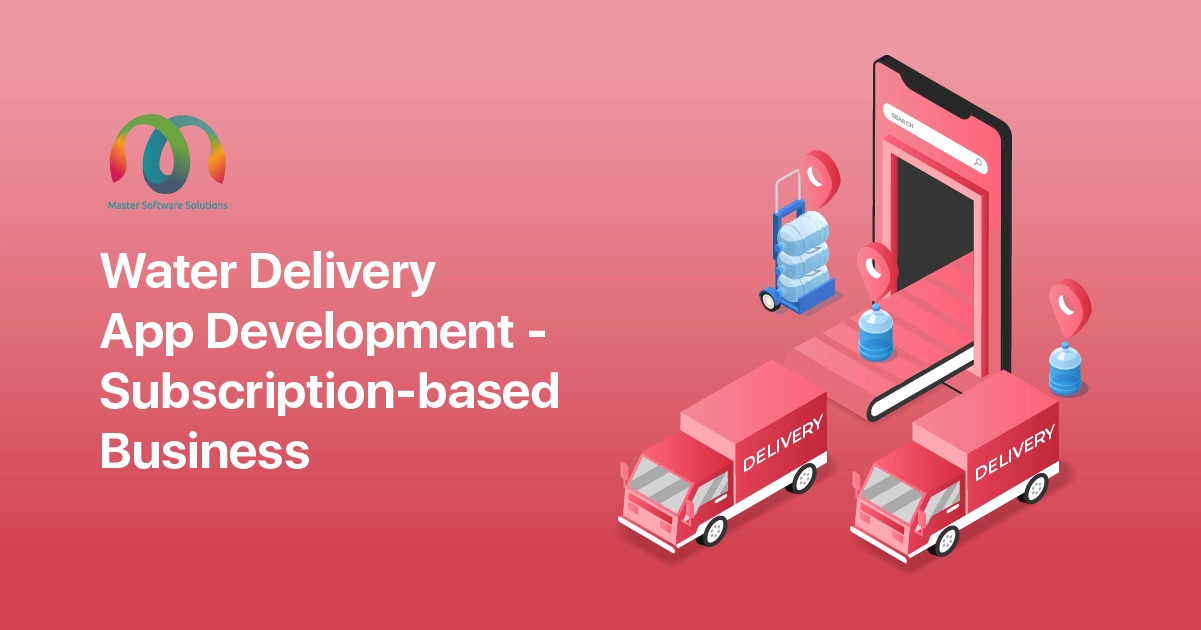 Water Delivery App Development - Subscription-based Business