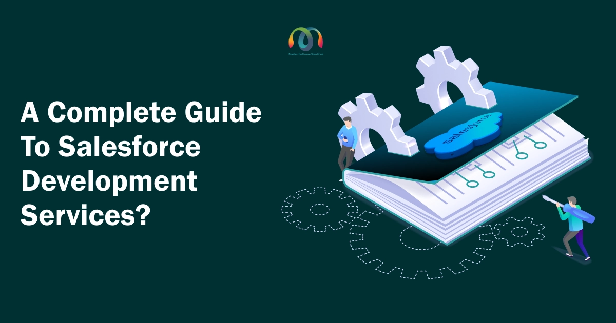 A Complete Guide to Salesforce Development Services