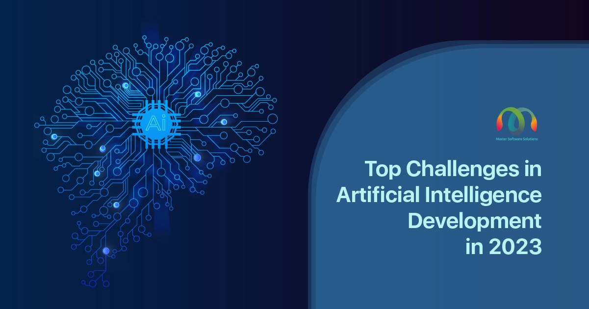 Top Challenges in Artificial Intelligence Development in 2023