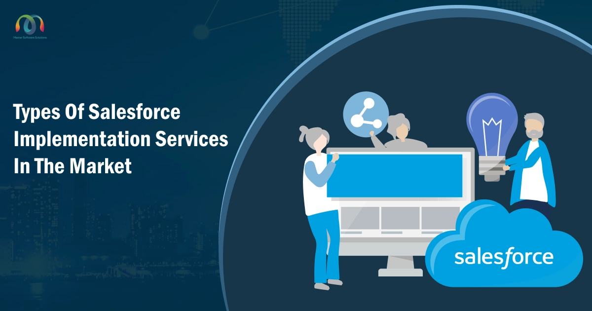 Types of Salesforce Implementation Services in the Market