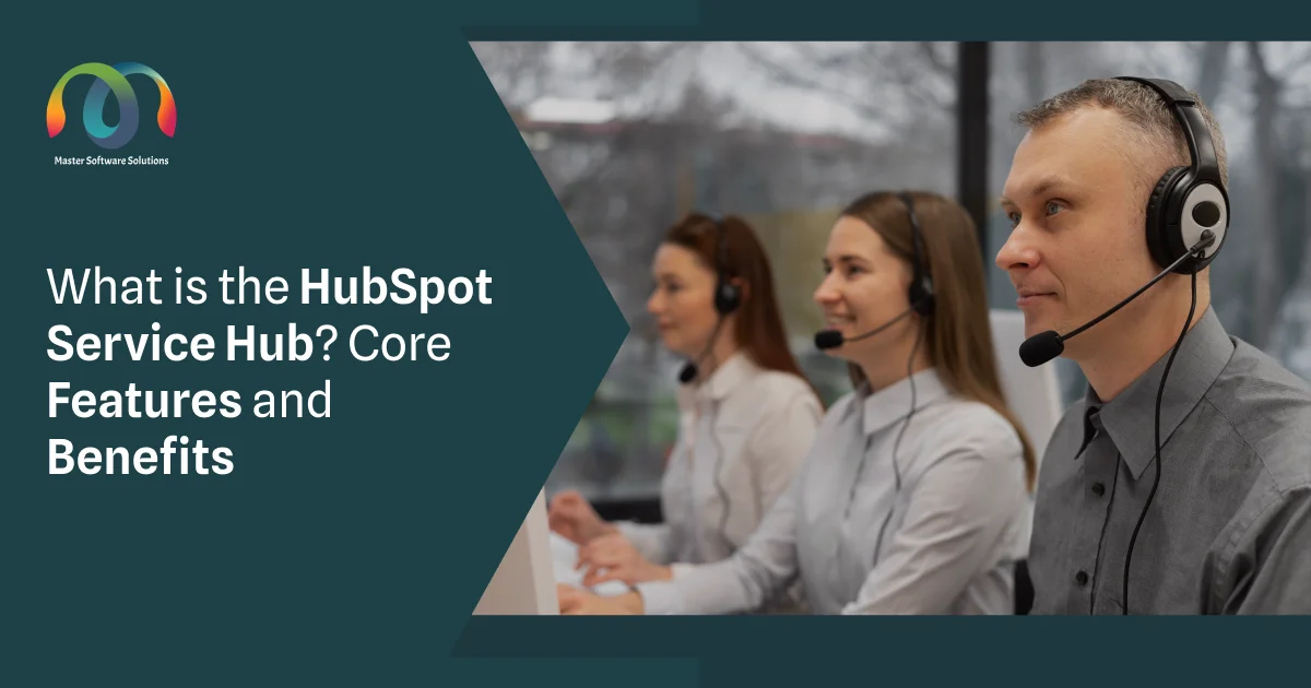 What is the HubSpot Service Hub? Core Features and Benefits