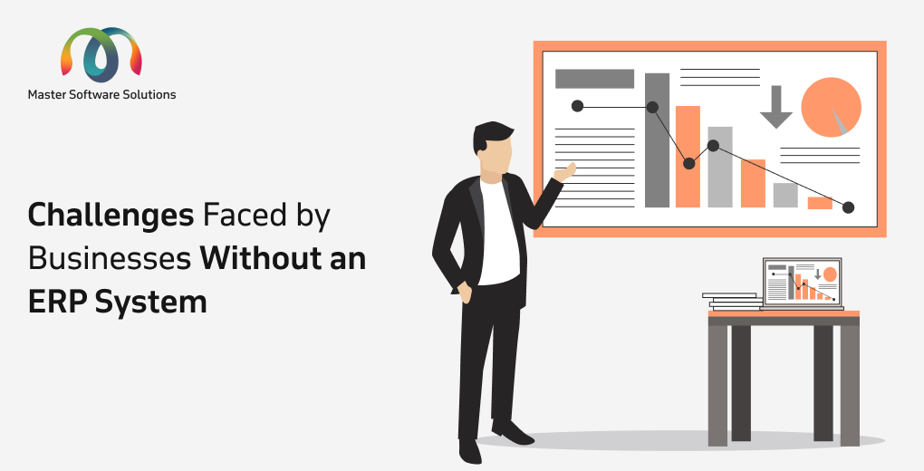 Challenges Faced by Businesses Without an ERP System