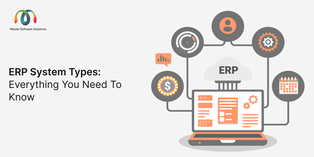 ERP System Types: Everything You Need to Know