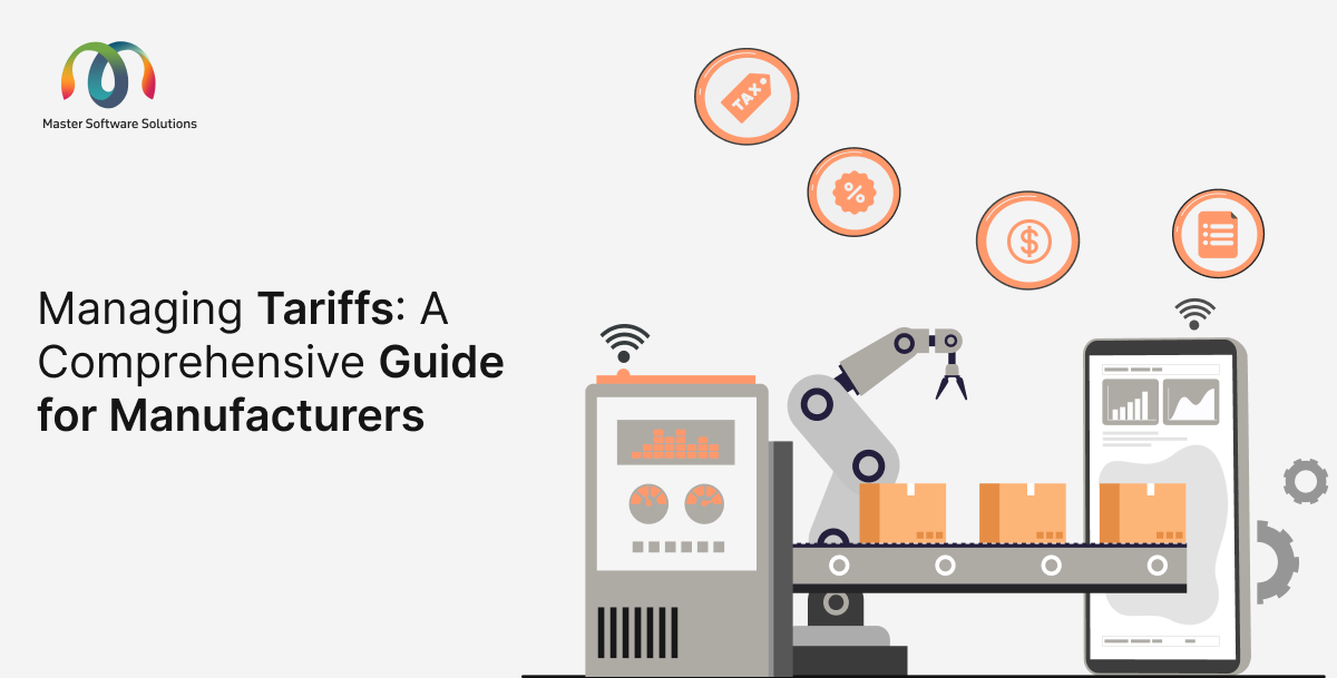Managing Tariffs: A Comprehensive Guide for Manufacturers